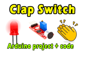 How To Make Clap Switch with Arduino and Sound Sensor - AndProf